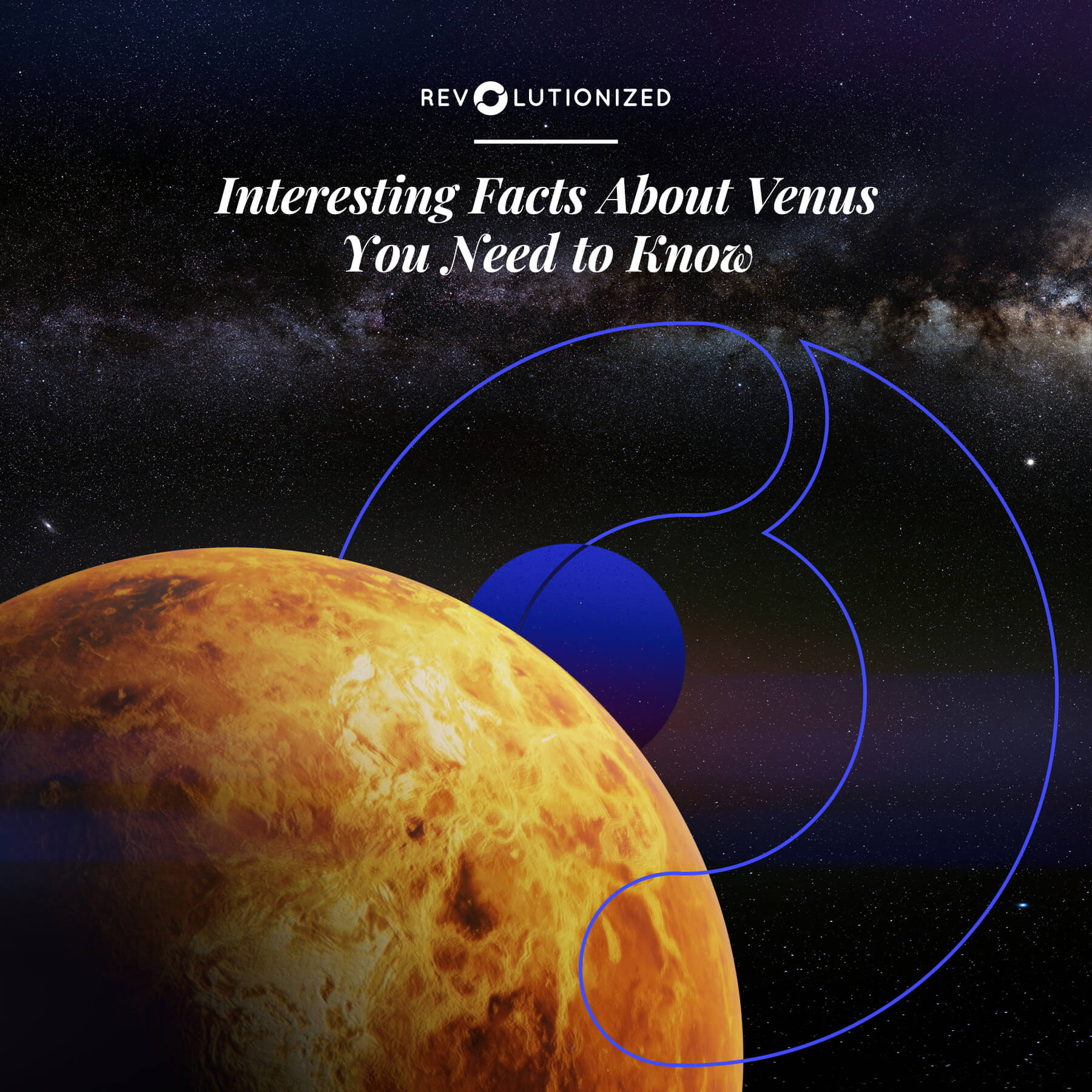 Interesting Facts About Venus You Need To Know